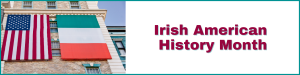 Irish American History Month – Teach with Movies